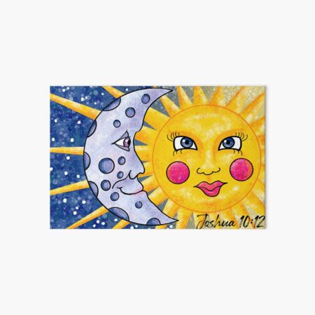 "Sun and Moon stand still- Joshua 10:12-14" Art Board Print by ...