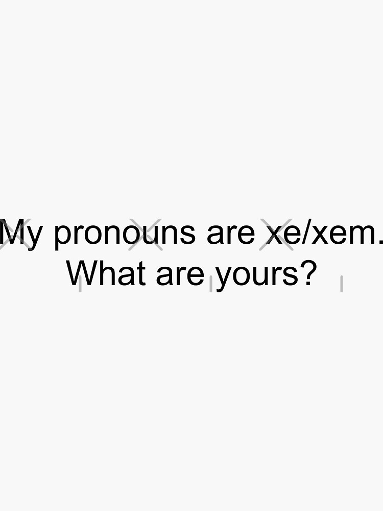 "Xe/xem pronouns" Sticker for Sale by eleonora909 | Redbubble