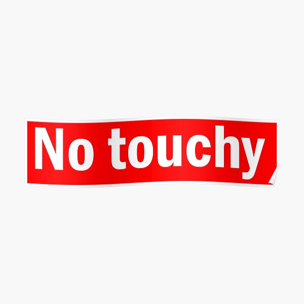 ""No Touchy" NEW social distancing funny trendy dumb meme design 2022 ...