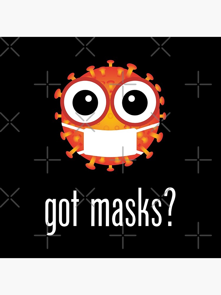 "got masks?" Art Print for Sale by geeknirvana | Redbubble