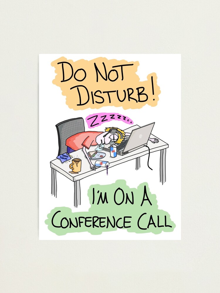 Conference Call Do Not Disturb Sign Do Not Disturb! I'm On A