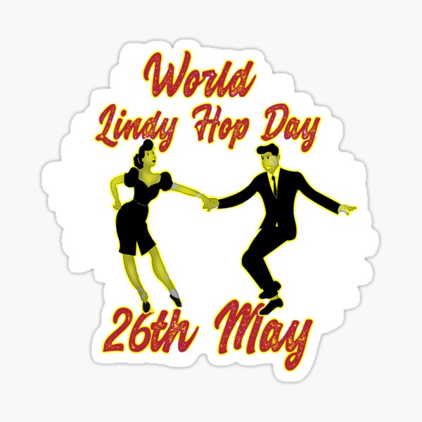 "World Lindy Hop Day May 26 - Swing Dance" Sticker by Dubbra | Redbubble