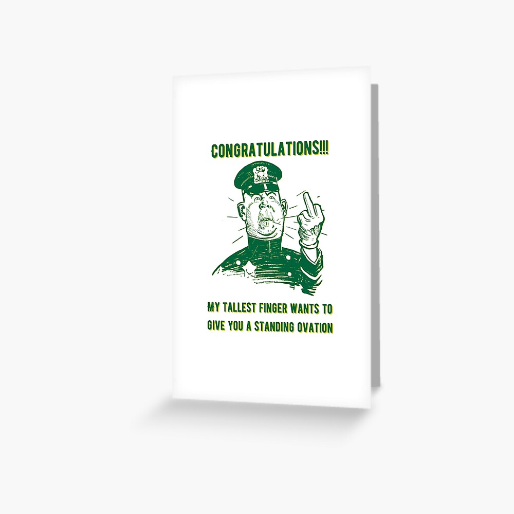 "Congratulations! My tallest finger wants to give you a standing ...