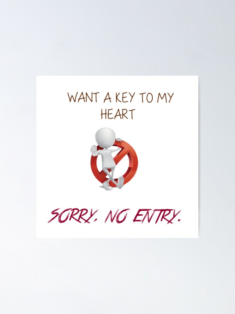 "Sorry no entry" Poster by Thokozani | Redbubble
