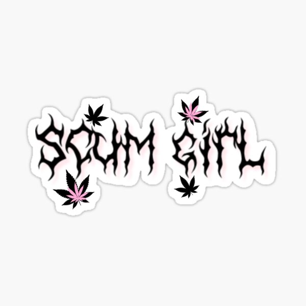 "Scum Girl Goth Weed Stoner Emo Girl" Sticker by D19Sapphire15 | Redbubble