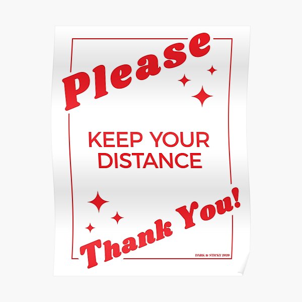 "Please Keep Your Distance (red)" Poster by DarkAndSticky | Redbubble