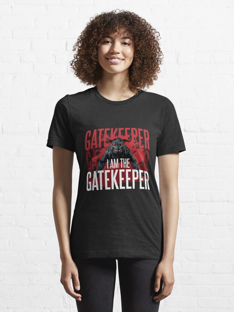 "I am the Gatekeeper" Essential T-Shirt for Sale by McPod | Redbubble