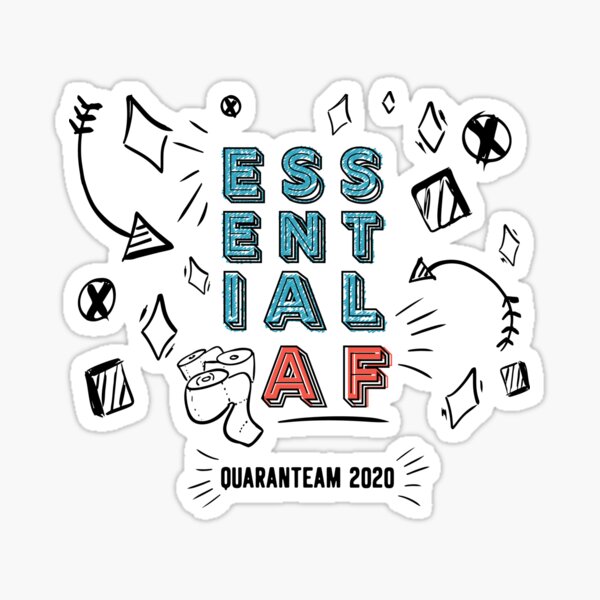 "Essential AF - Quaranteam 2020" Sticker for Sale by rrenfroe13 | Redbubble