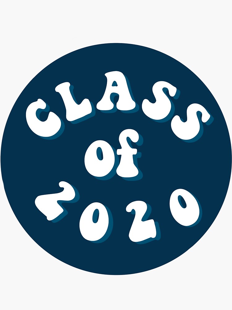 "Class of 2020 sticker" Sticker for Sale by sydneykmoutier | Redbubble