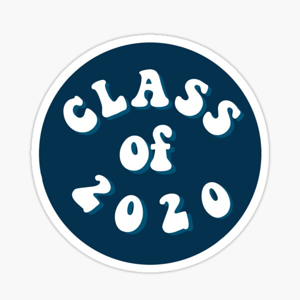 "Class of 2020 sticker" Sticker for Sale by sydneykmoutier | Redbubble