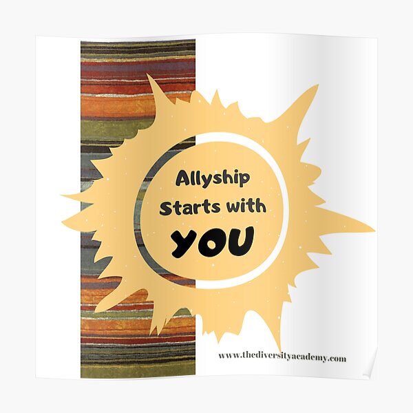 "Allyship--It Starts With You" Poster for Sale by terpacademy | Redbubble