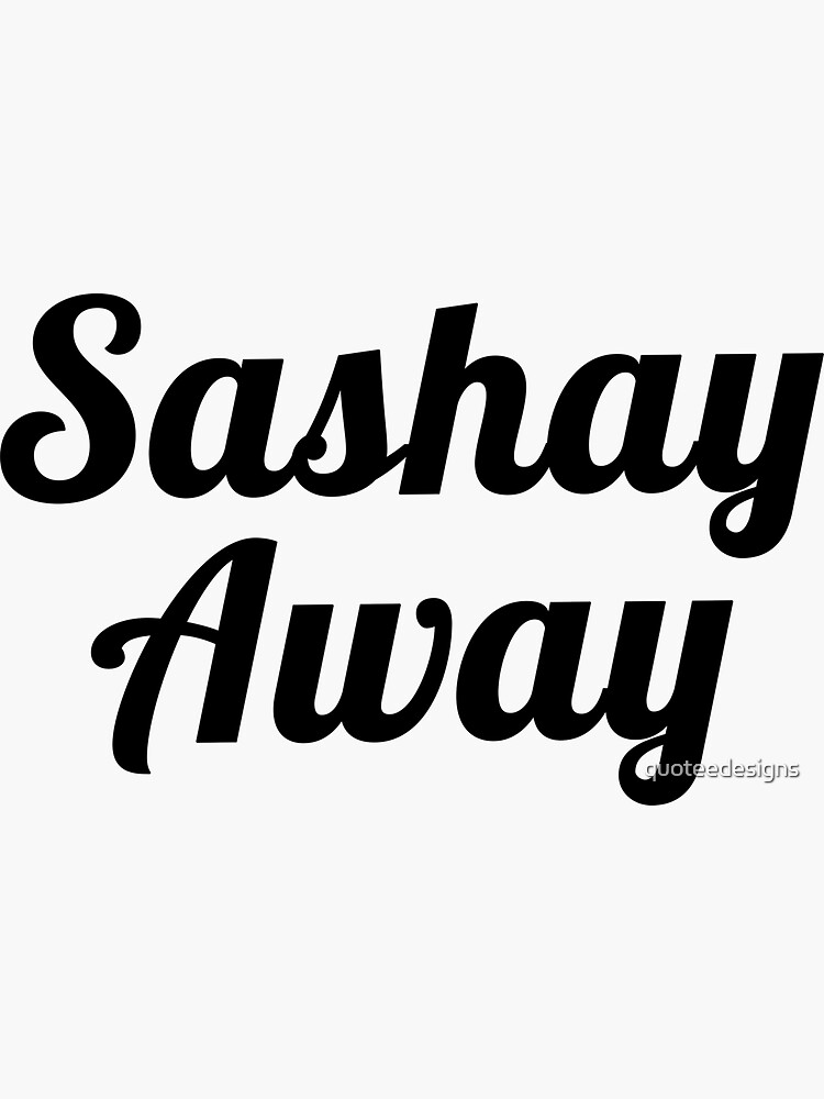 "Sashay Away - RuPaul's Drag Race" Sticker for Sale by quoteedesigns ...