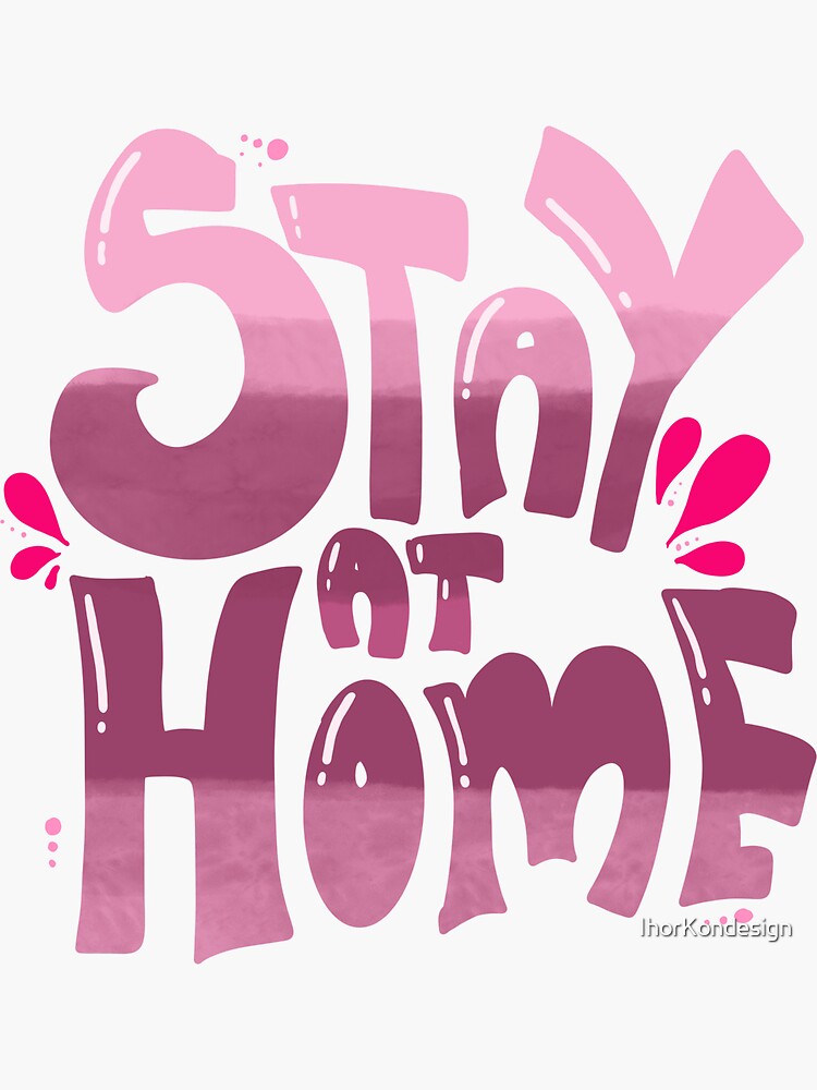 "Stay At Home And Keep People Safe Gift" Sticker by IhorKondesign ...