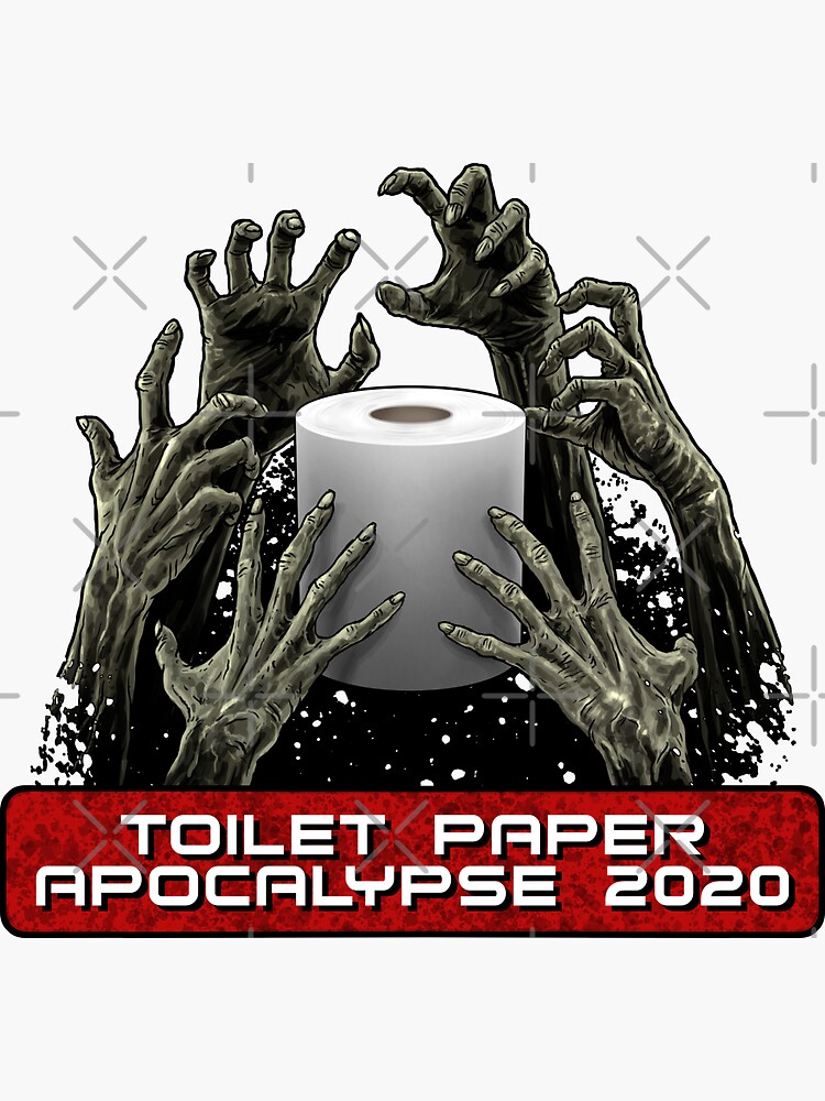 "Toilet Paper Apocalypse" Sticker for Sale by HobzyMerch | Redbubble