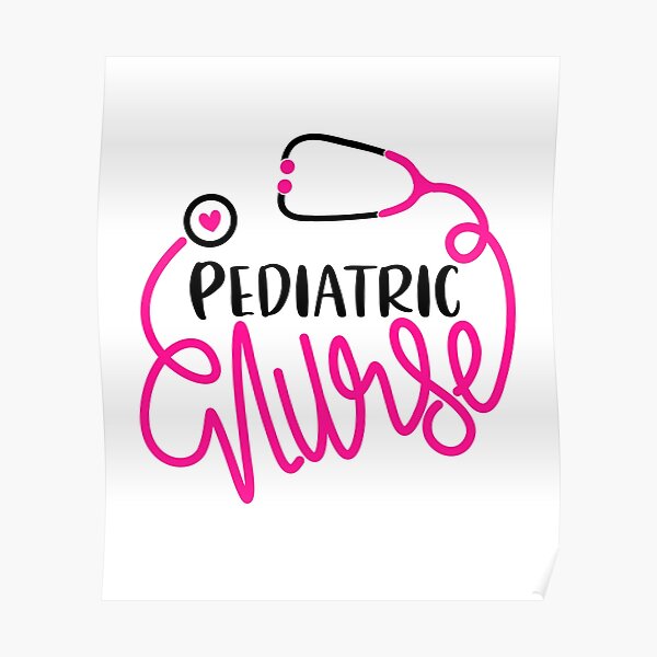 Pediatric Nurse Practitioner Posters | Redbubble