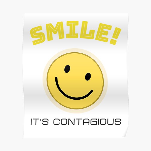 "Smile It's Contagious" Poster for Sale by tshirtmania20 | Redbubble