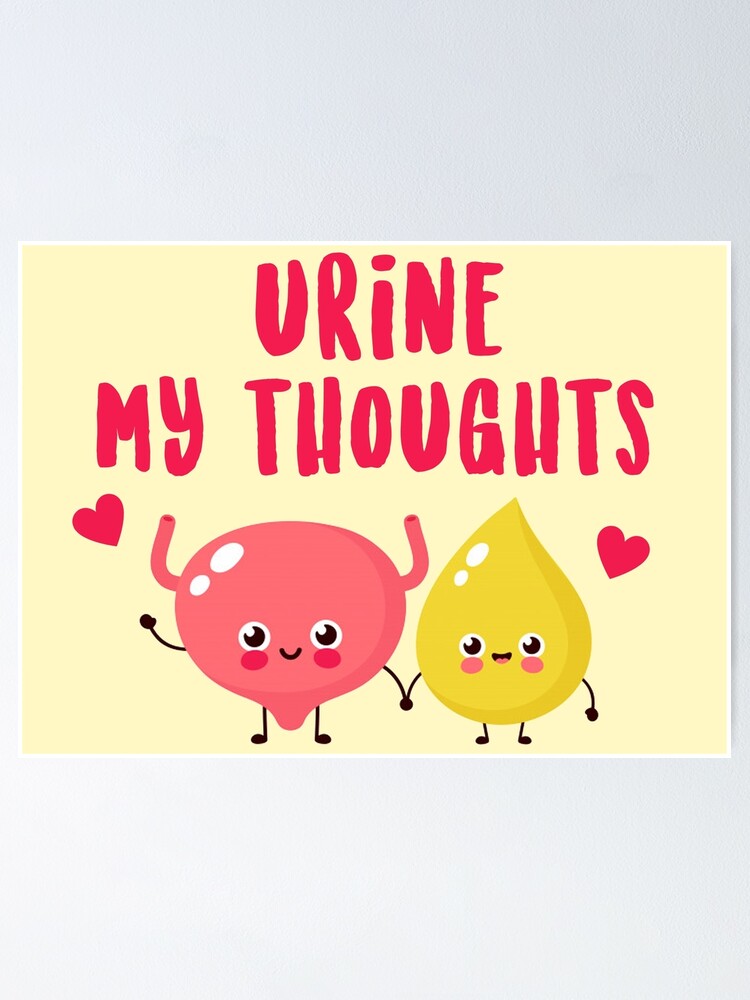 "Urine My Thoughts [medical, nursing puns]" Poster by medalley | Redbubble