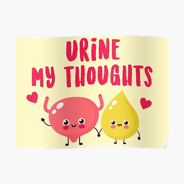 "Urine My Thoughts [medical, nursing puns]" Poster by medalley | Redbubble