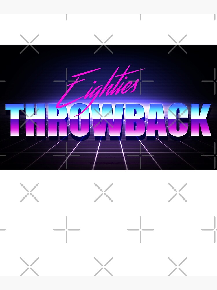 "Eighties Throwback" Poster by thehollowpoint | Redbubble