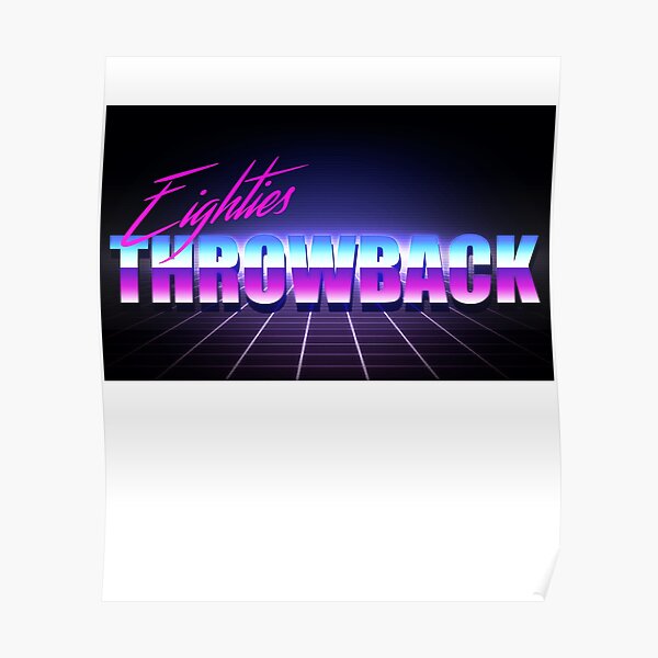 "Eighties Throwback 2" Poster by thehollowpoint | Redbubble