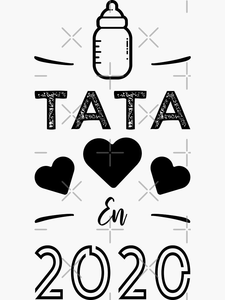 "Tata in 2020" Sticker by lepetitcalamar | Redbubble