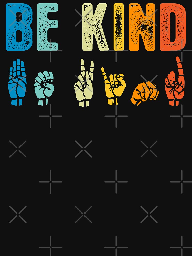 "Be Kind Sign Language BSL Custom Gift for Men Women" T-shirt for Sale ...