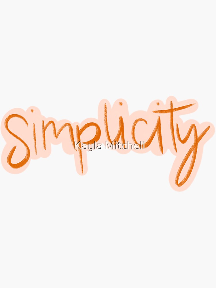 "Simplicity" Sticker for Sale by Kmitch26 | Redbubble