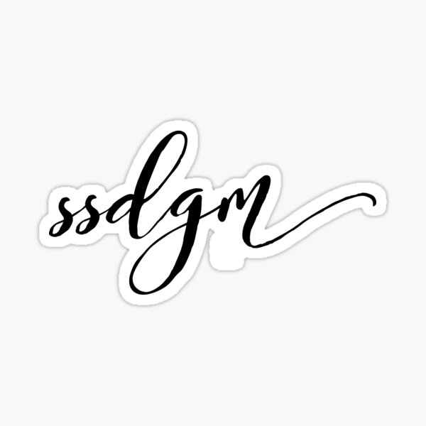 "SSDGM, Stay Sexy Don't Get Murdered (B)" Sticker by BuffyDesign ...