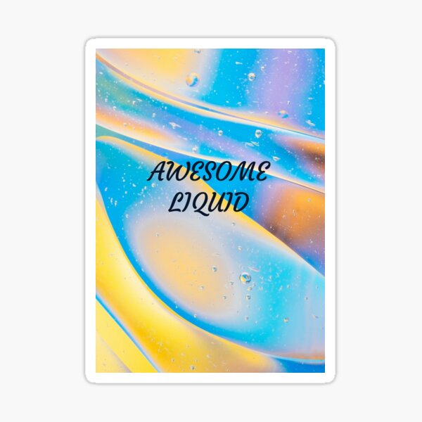 "Awesome Liquid" Sticker for Sale by Jonayod | Redbubble