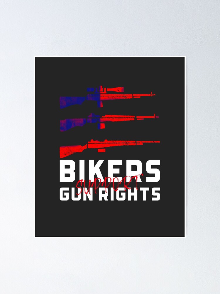 "Bikers Support Gun Rights" Poster by ride-dict | Redbubble