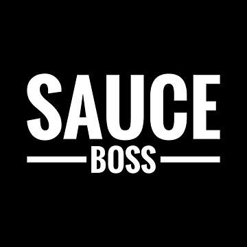 "SAUCE BOSS" Sticker for Sale by BWXshirts | Redbubble