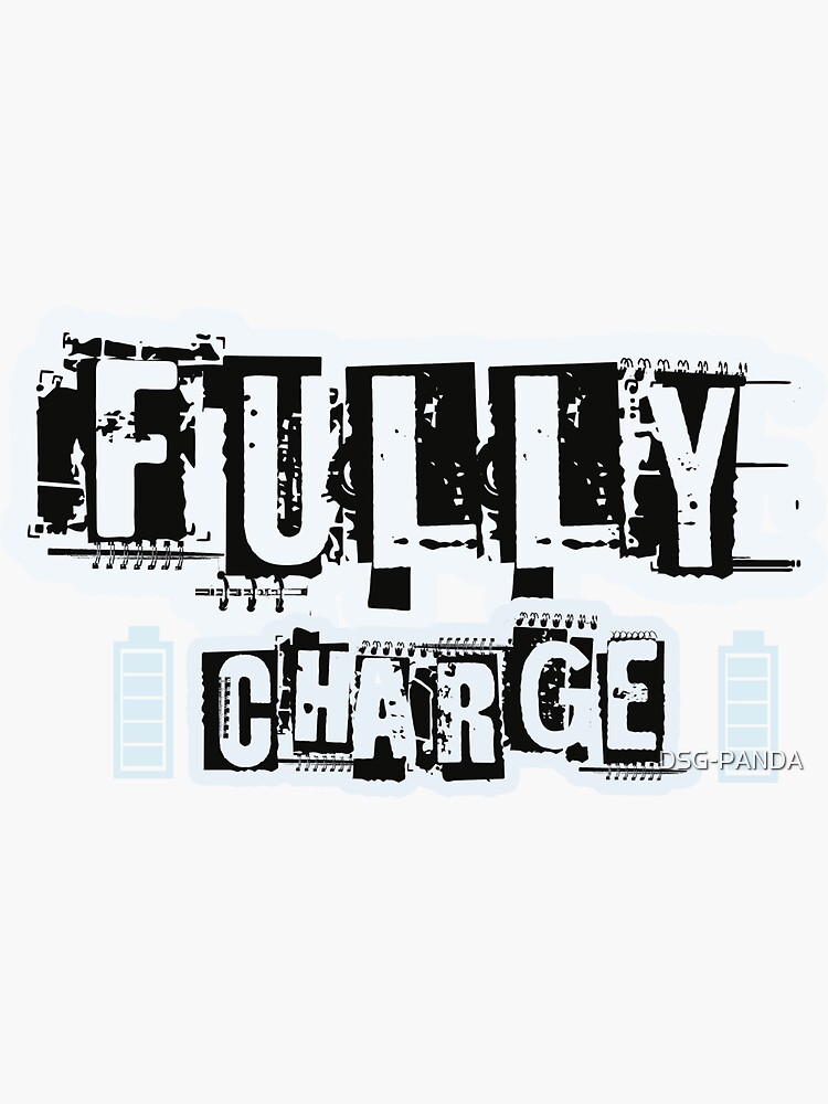 "Fully Charged " Sticker by DSG-PANDA | Redbubble