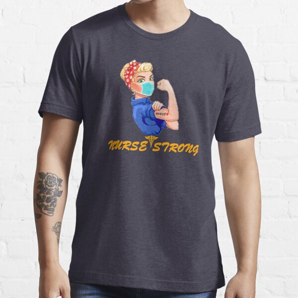 "Nurse Strong" T-shirt for Sale by QueensApparel | Redbubble | nurse ...