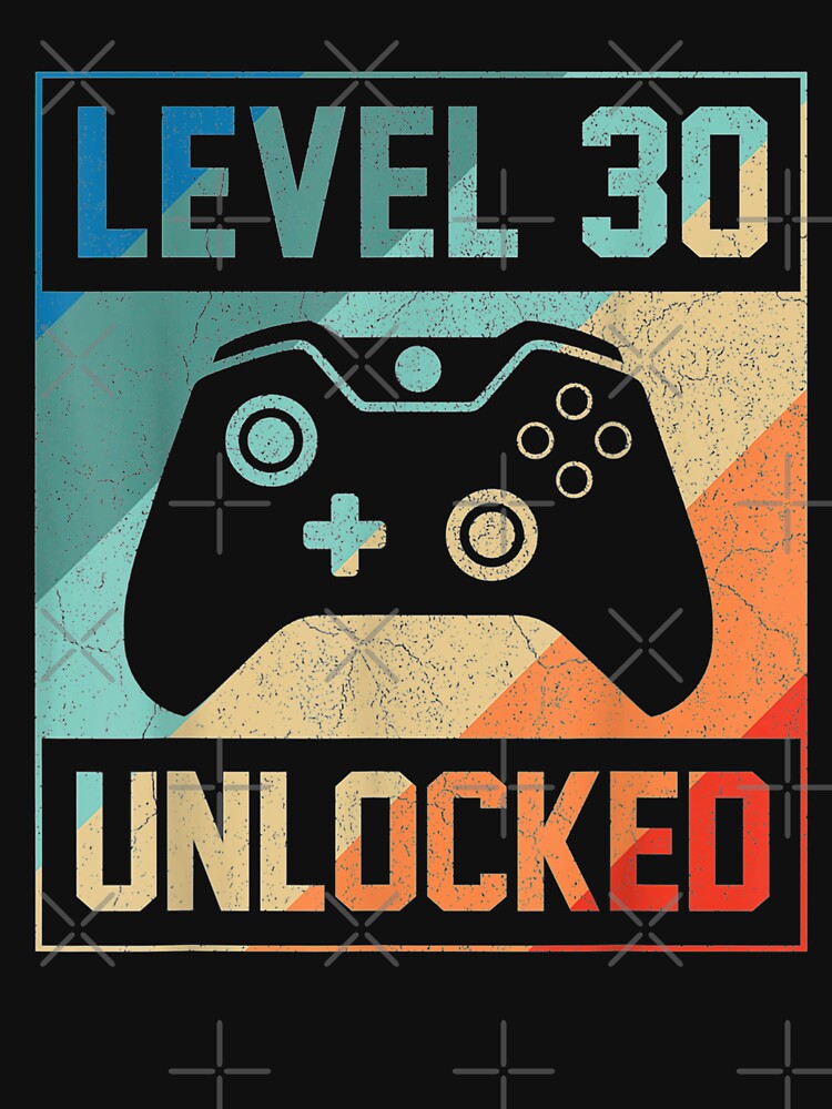"Level 30 Unlocked Video Gamer 30th Birthday Gifts Tee" T-shirt by ...