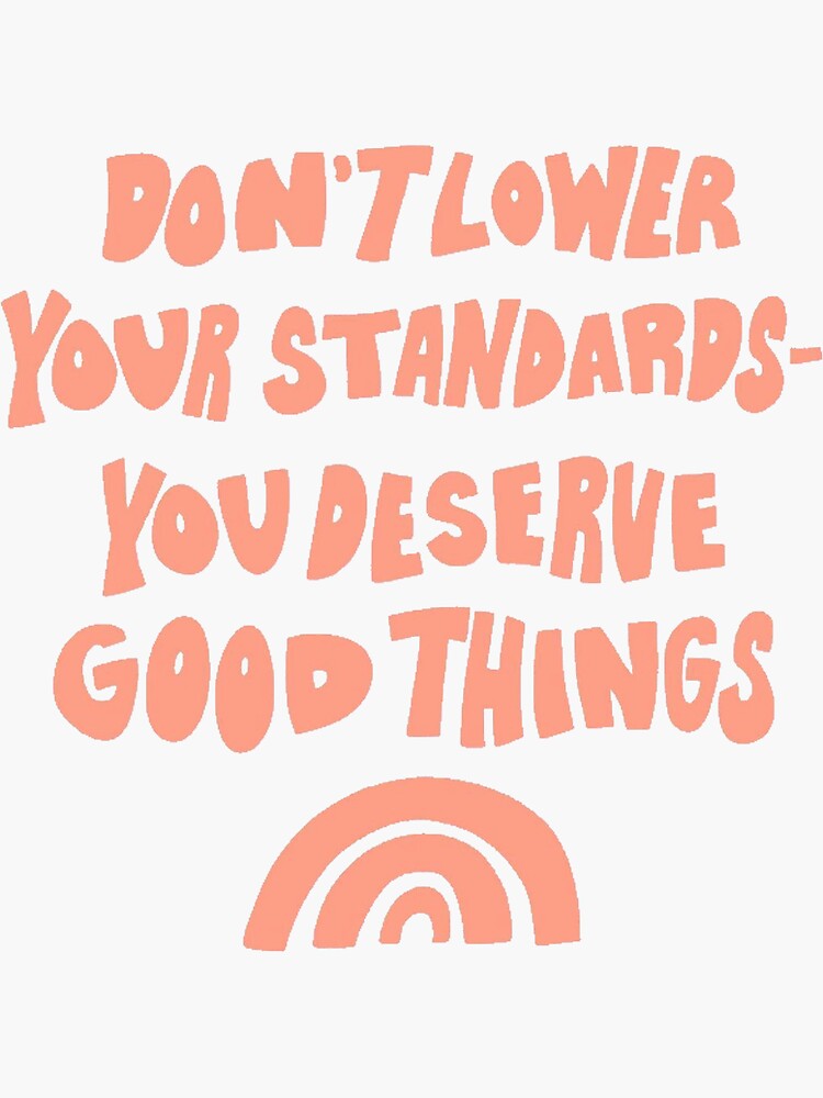"You deserve good things " Sticker by jensgill | Redbubble