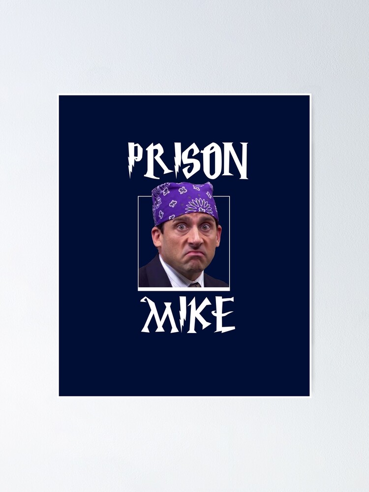 "Prison Mike" Poster by Primotees | Redbubble