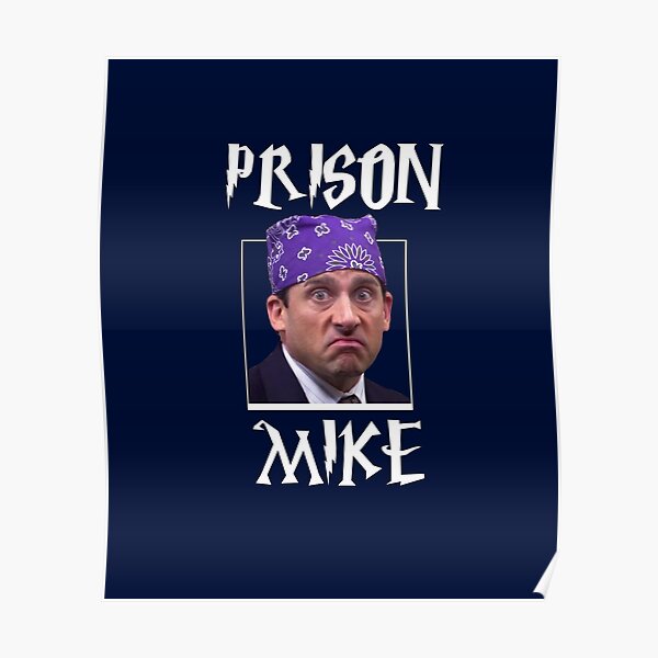 "Prison Mike" Poster by Primotees | Redbubble