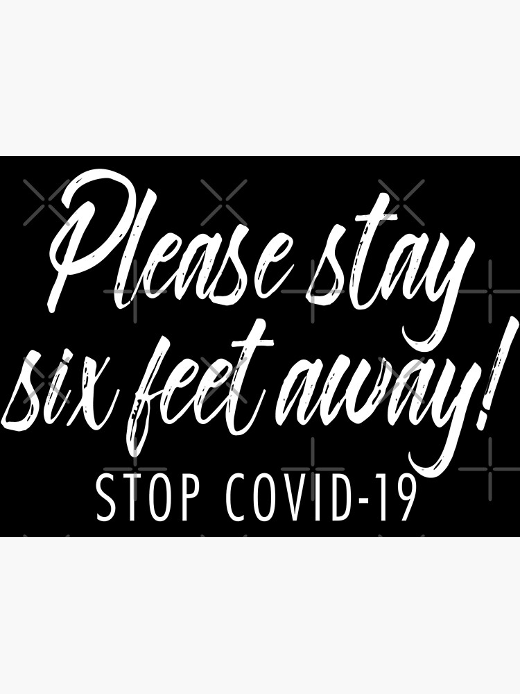 "Stop Covid-19, please stay six feet away" Poster for Sale by 12points ...