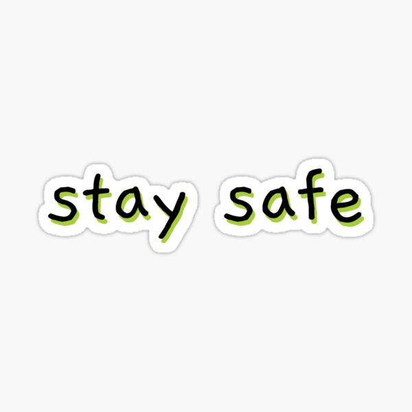 "stay safe" Sticker for Sale by MagicMullet | Redbubble