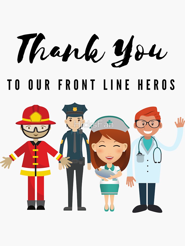 "Thank You Our Frontline Heroes" Sticker by HicksFan | Redbubble