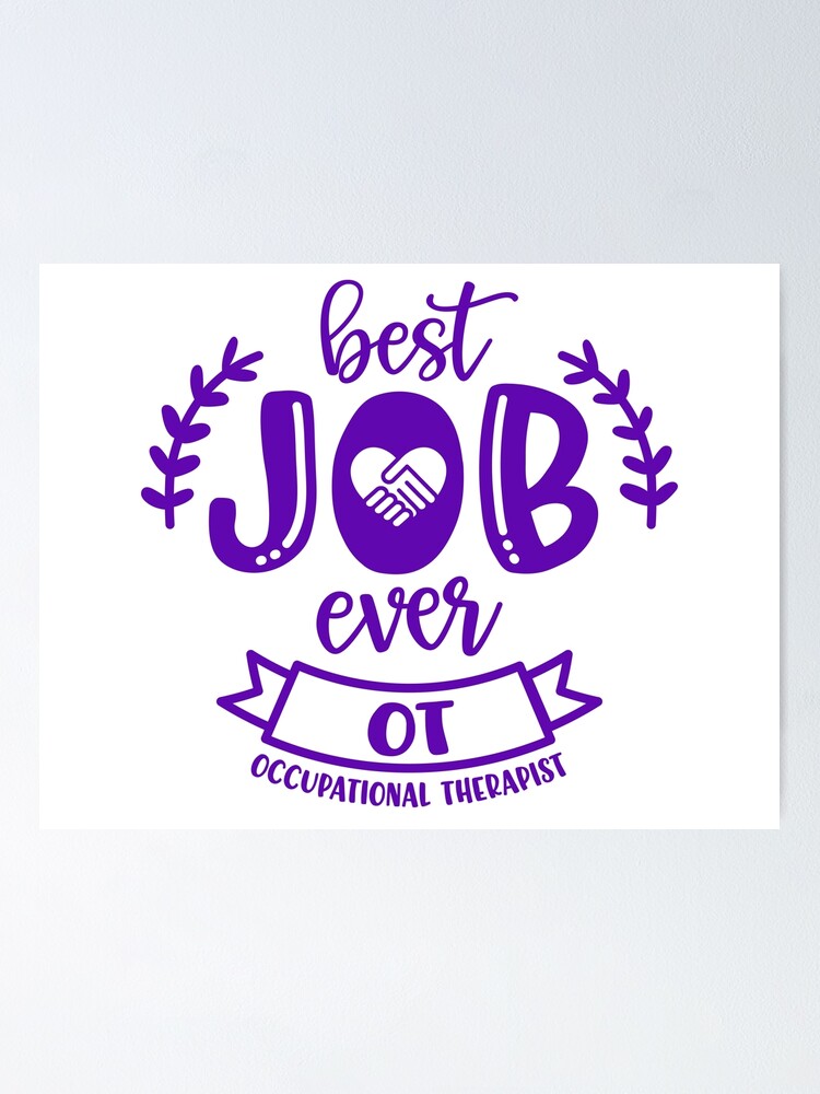 "Occupational Therapist, Best Job Ever OT, Best Job Ever, Occupational ...