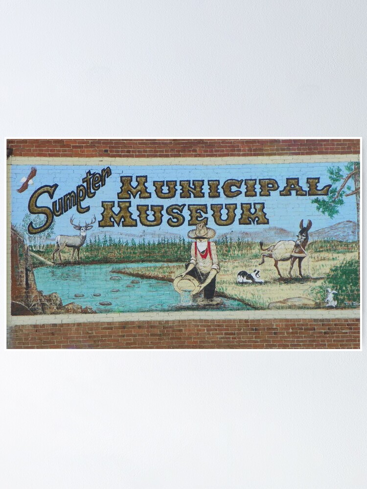 "Sumpter Municipal Museum " Poster by BettyEDuncan | Redbubble