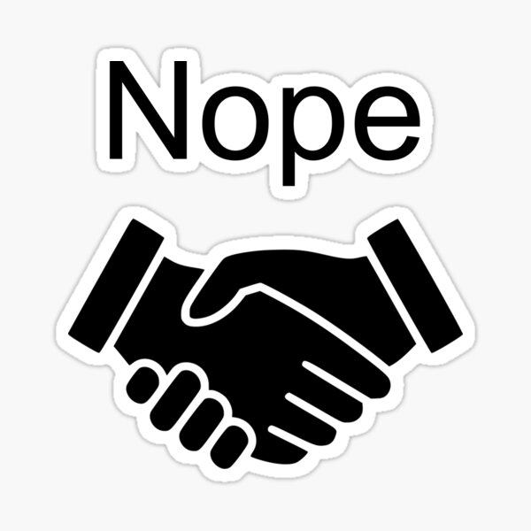 "Nope Handshake T-Shirt" Sticker by juneandteak | Redbubble