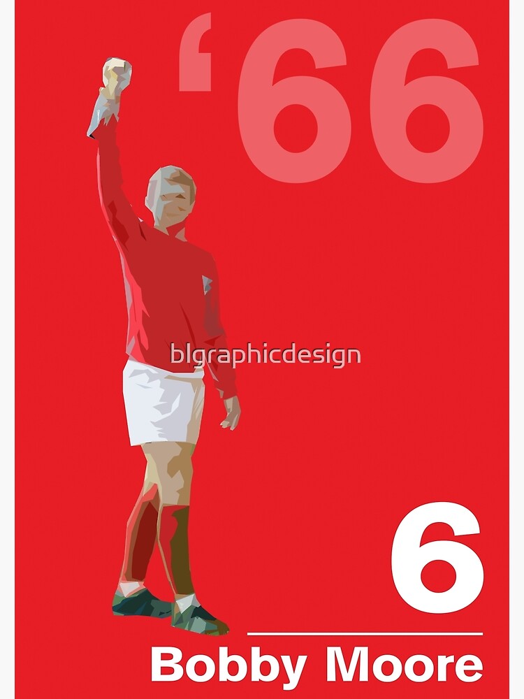 "Bobby Moore England 1966" Poster for Sale by blgraphicdesign | Redbubble