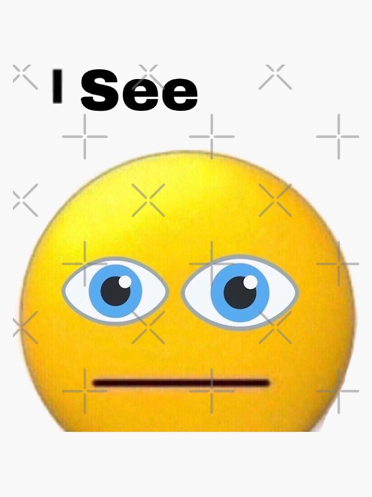 "i see reaction meme" Sticker for Sale by blossomer | Redbubble
