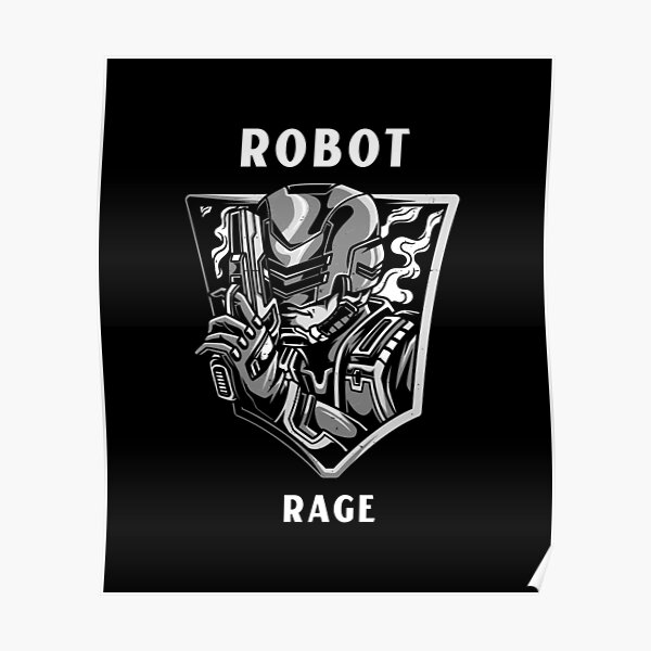 "Robot Rage" Poster for Sale by Mxrael | Redbubble
