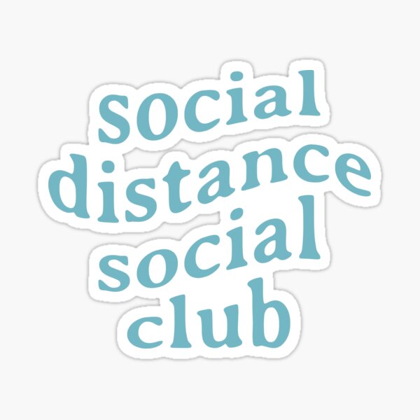 "Social Distance Social Club" Sticker for Sale by erineagle | Redbubble