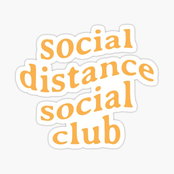 "Social Distance Social Club" Sticker for Sale by erineagle | Redbubble