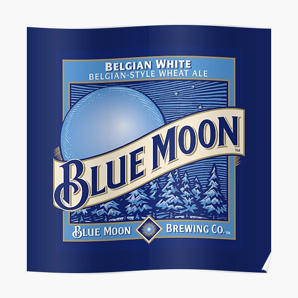 Blue Moon Beer Posters | Redbubble