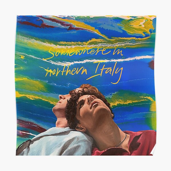 "CMBYN Somewhere in..." Poster for Sale by ner-ine | Redbubble